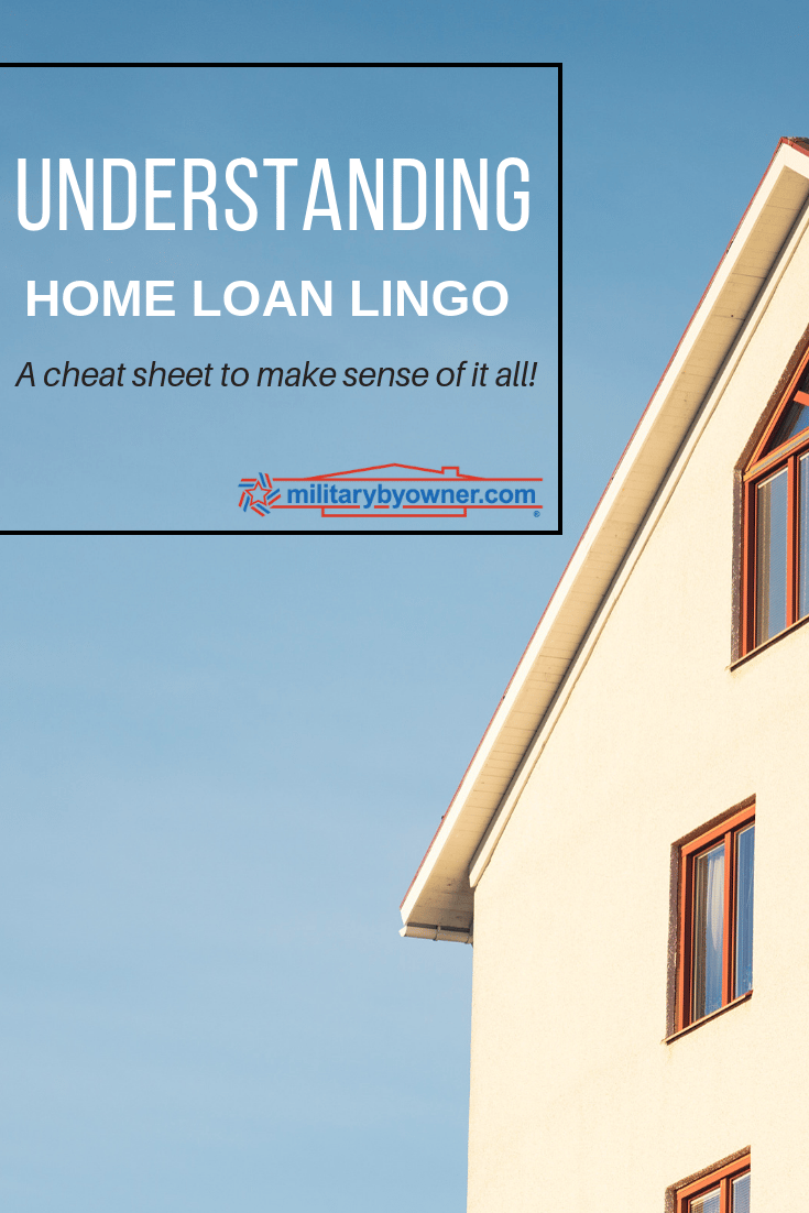 A Cheat Sheet for Understanding Home Loan Lingo