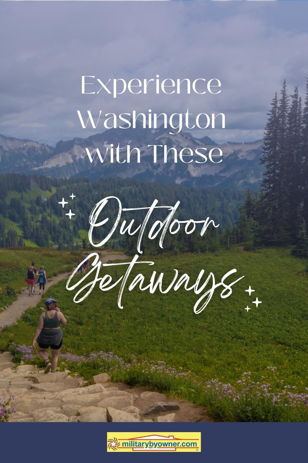 Experience the Best of Washington With These Outdoor Getaways