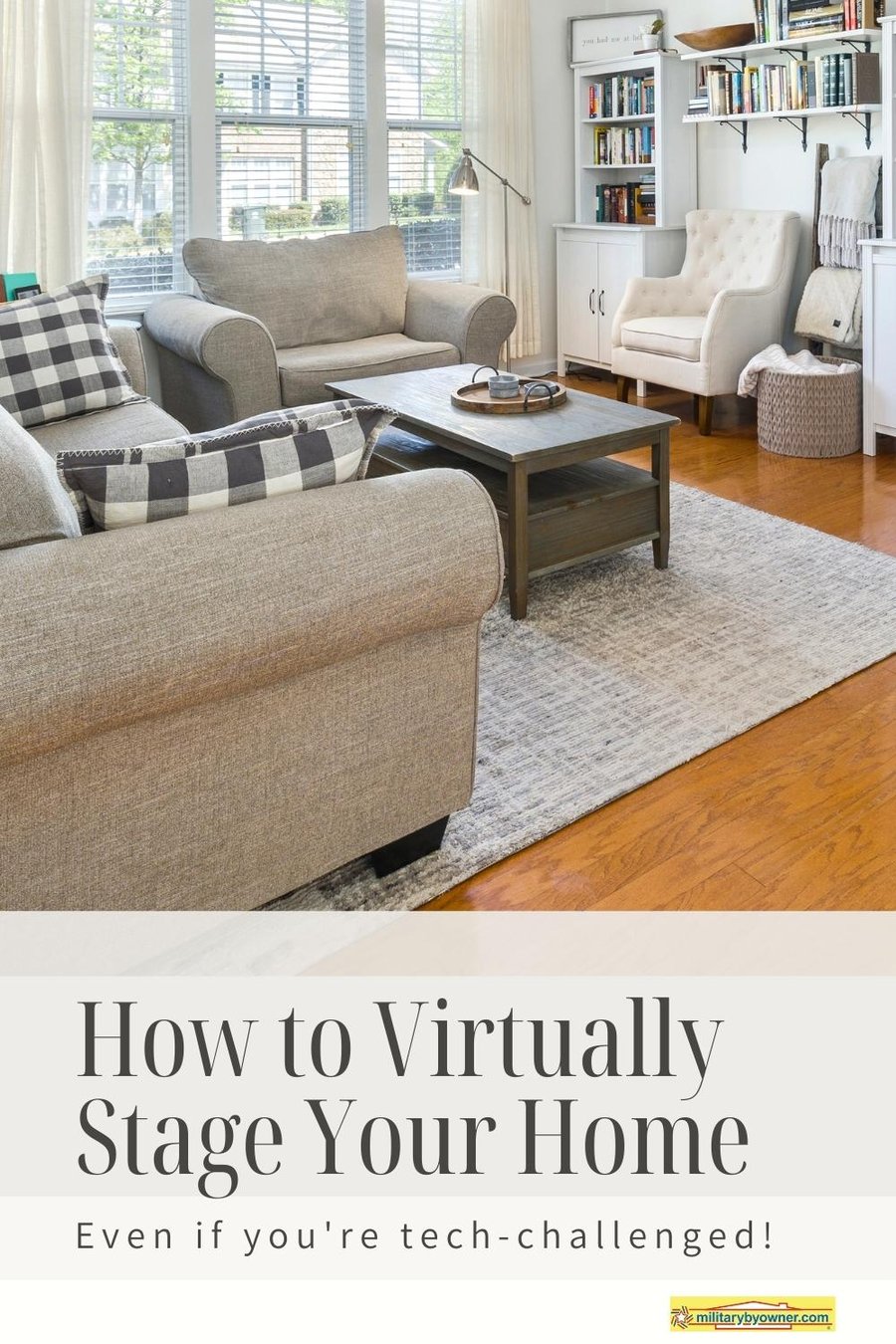 How to Virtually Stage Your Home Even if You're Tech-Challenged
