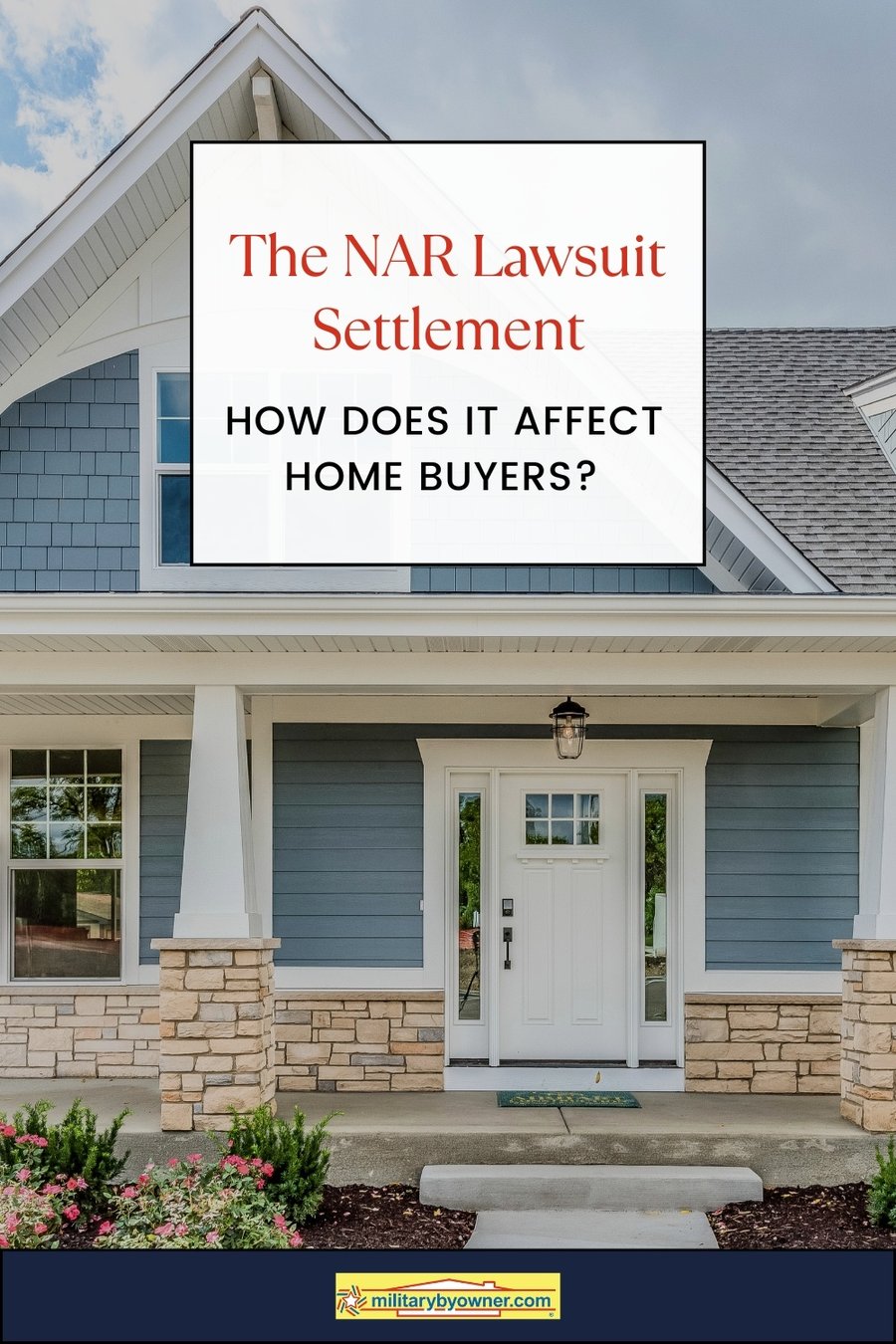 What Is the Impact of the NAR Lawsuit Settlement on Home Buyers?