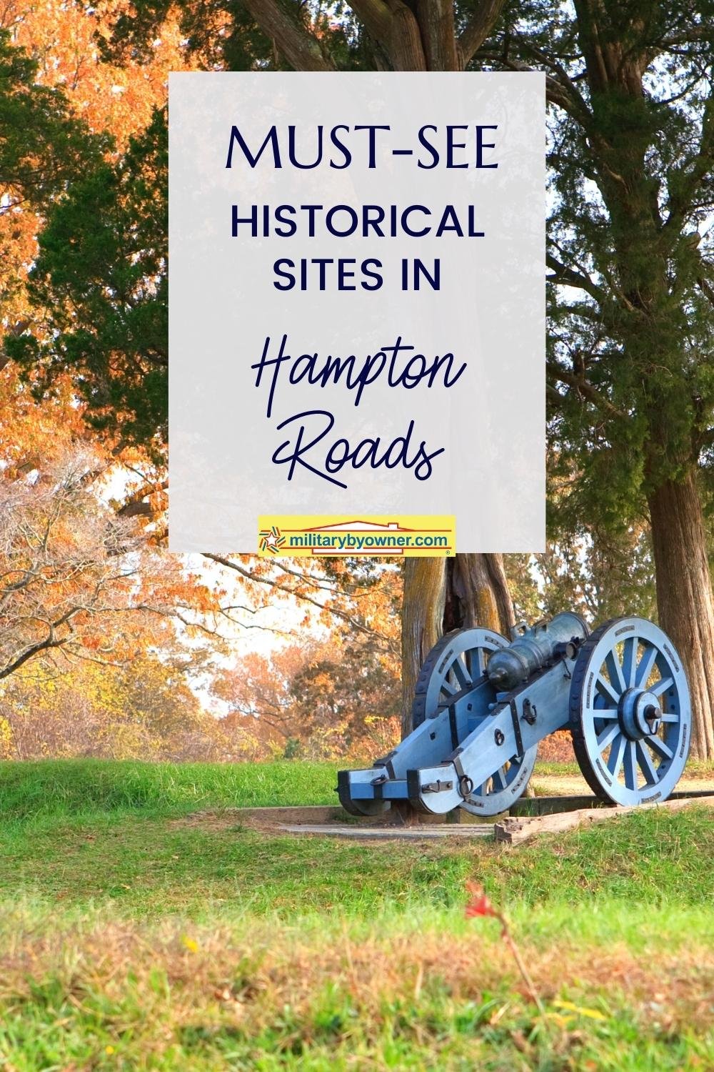 Must-See Historical Sites and Landmarks in Hampton Roads