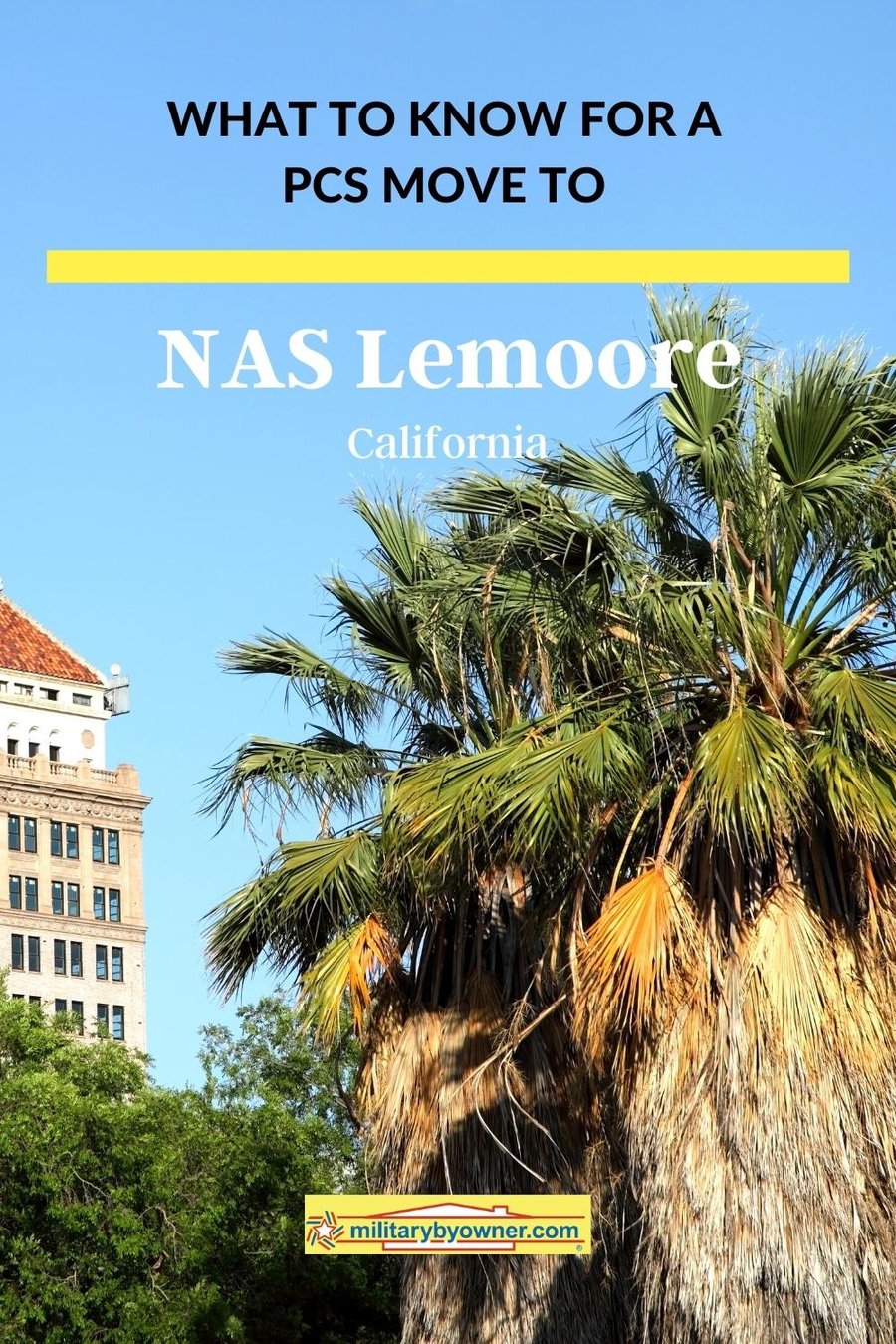 What to Expect for Your PCS Move to NAS Lemoore