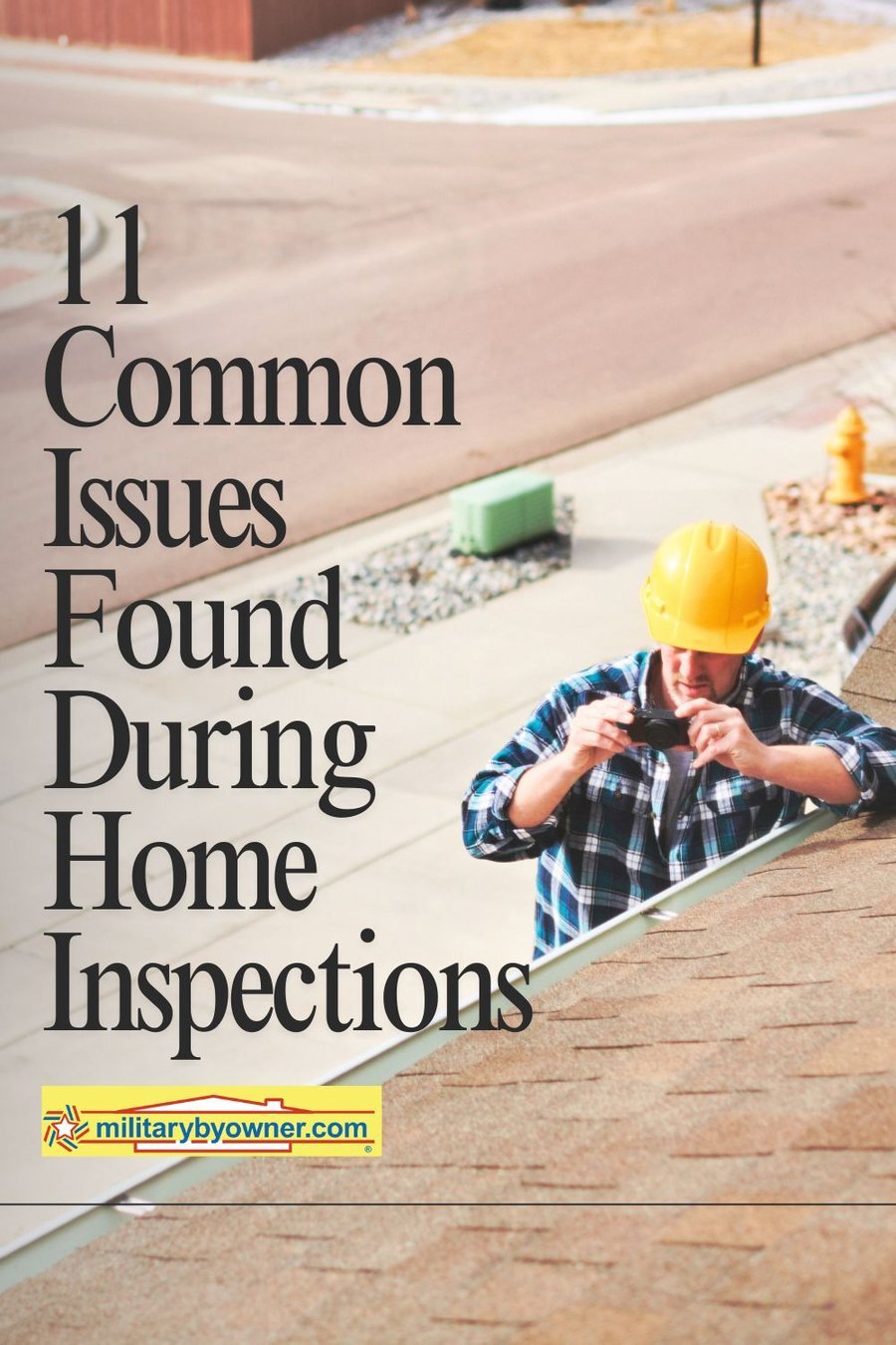 11 Common Issues Found During Home Inspections