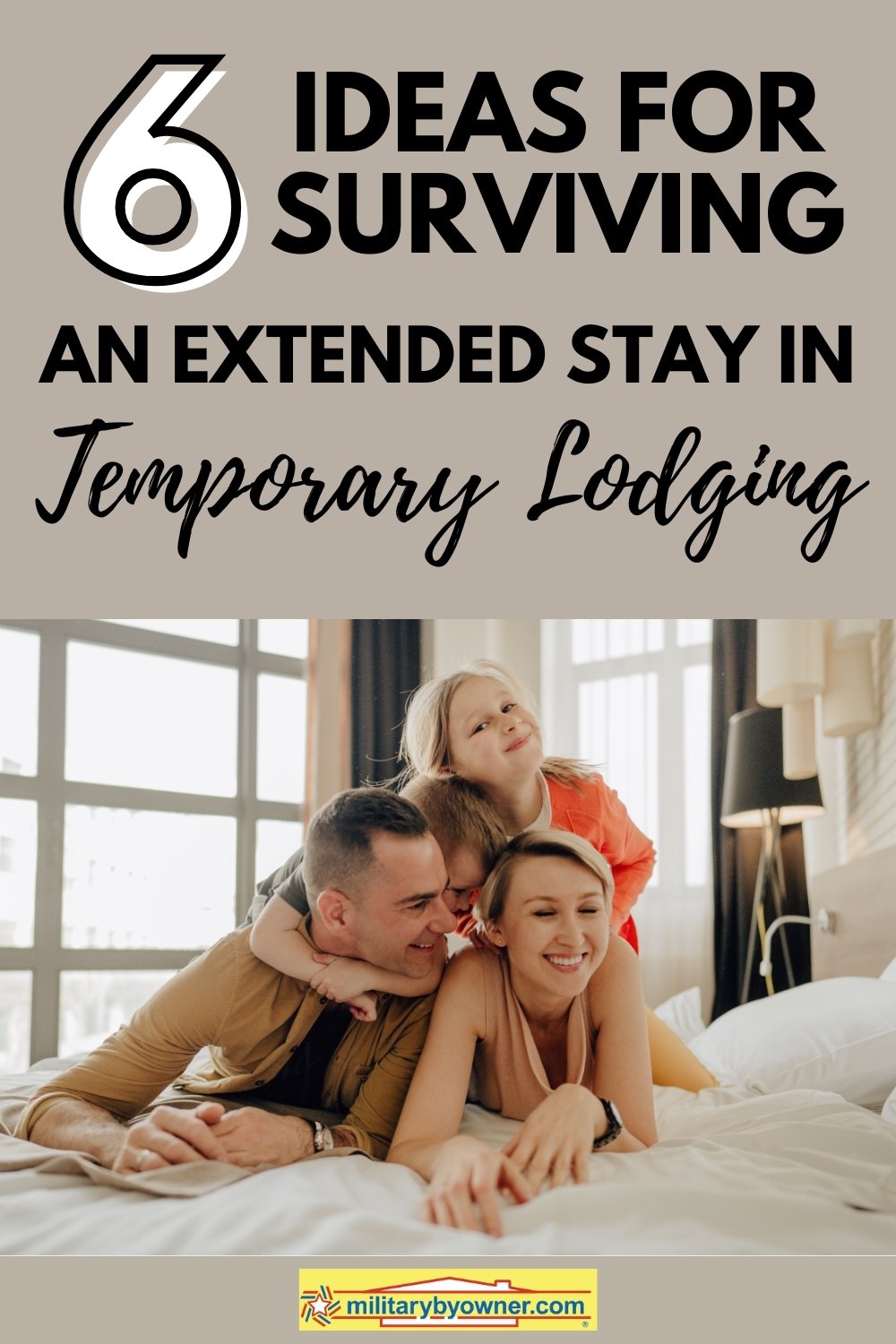 6 Ideas for Surviving an Extended Stay in Temporary Lodging