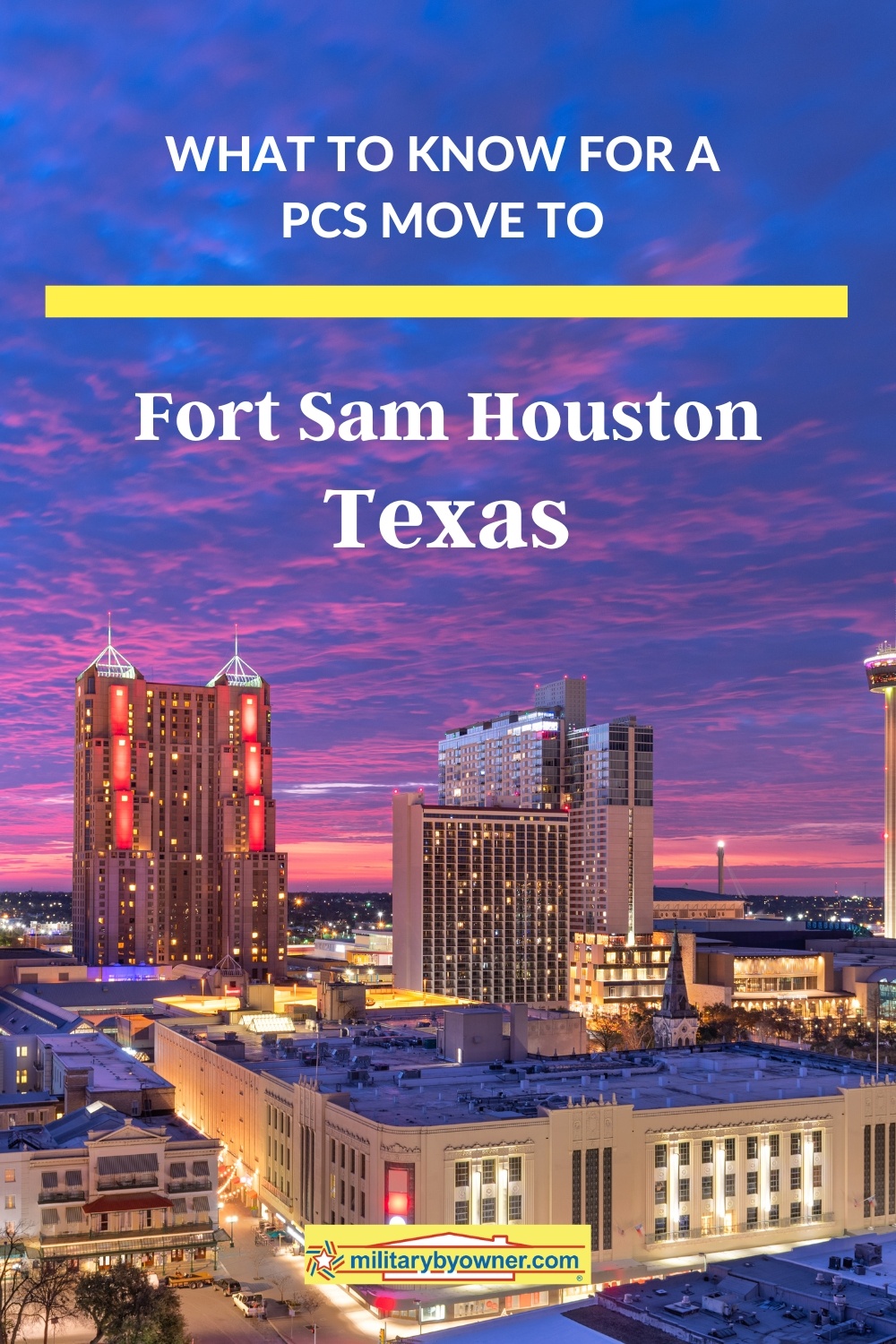 What to Know for Your PCS Move to Fort Sam Houston