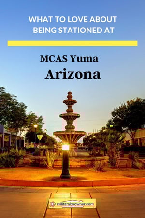 6 Things to Love About Being Stationed at MCAS Yuma
