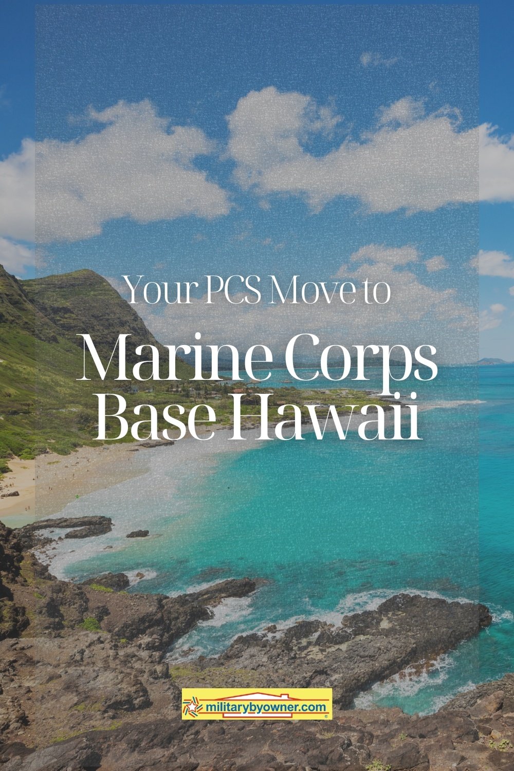 Your PCS Move to Marine Corps Base Hawaii
