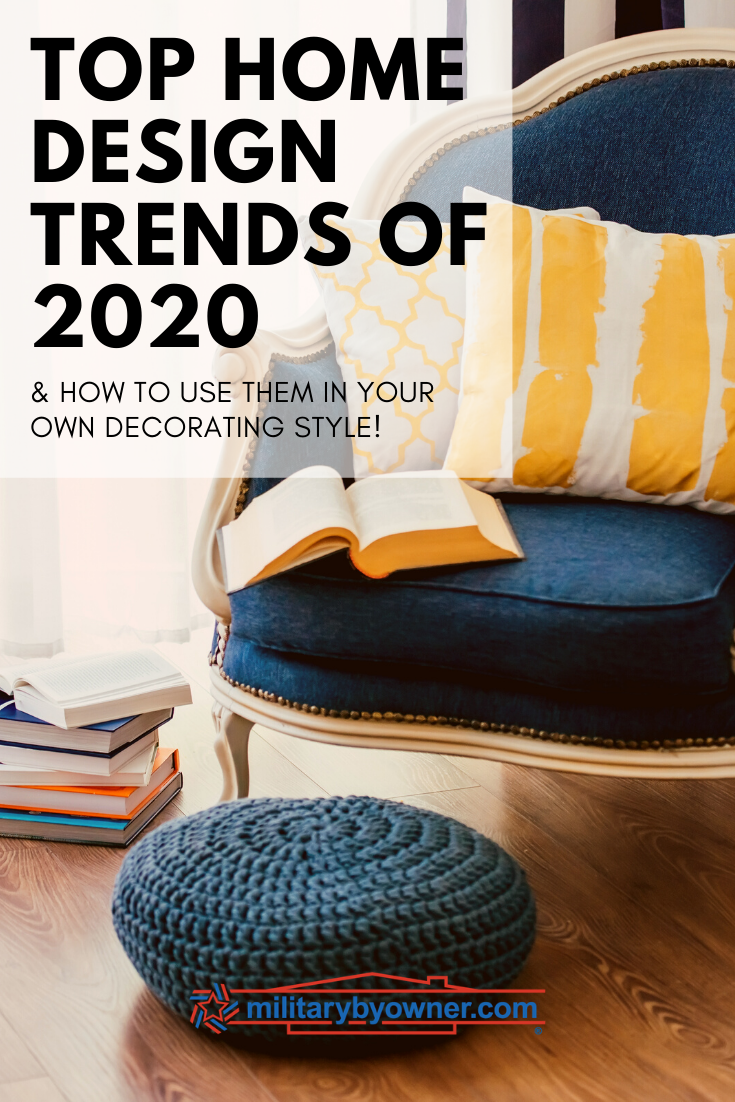 How to Add Top 2020 Home Design Trends to Your Decorating Style